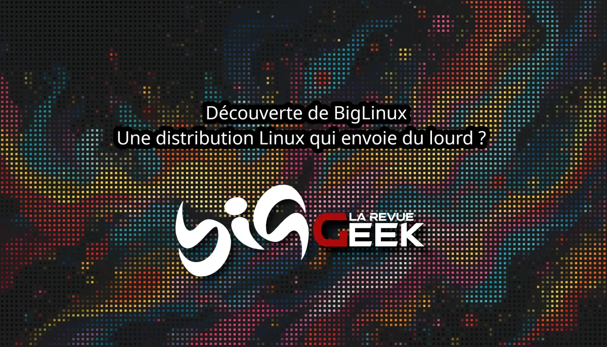 Présentation de BigLinux